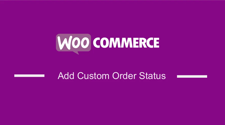 Custom Order Statuses For Woocommerce —— 自定义woocommerce订单状态 Wordpress智库